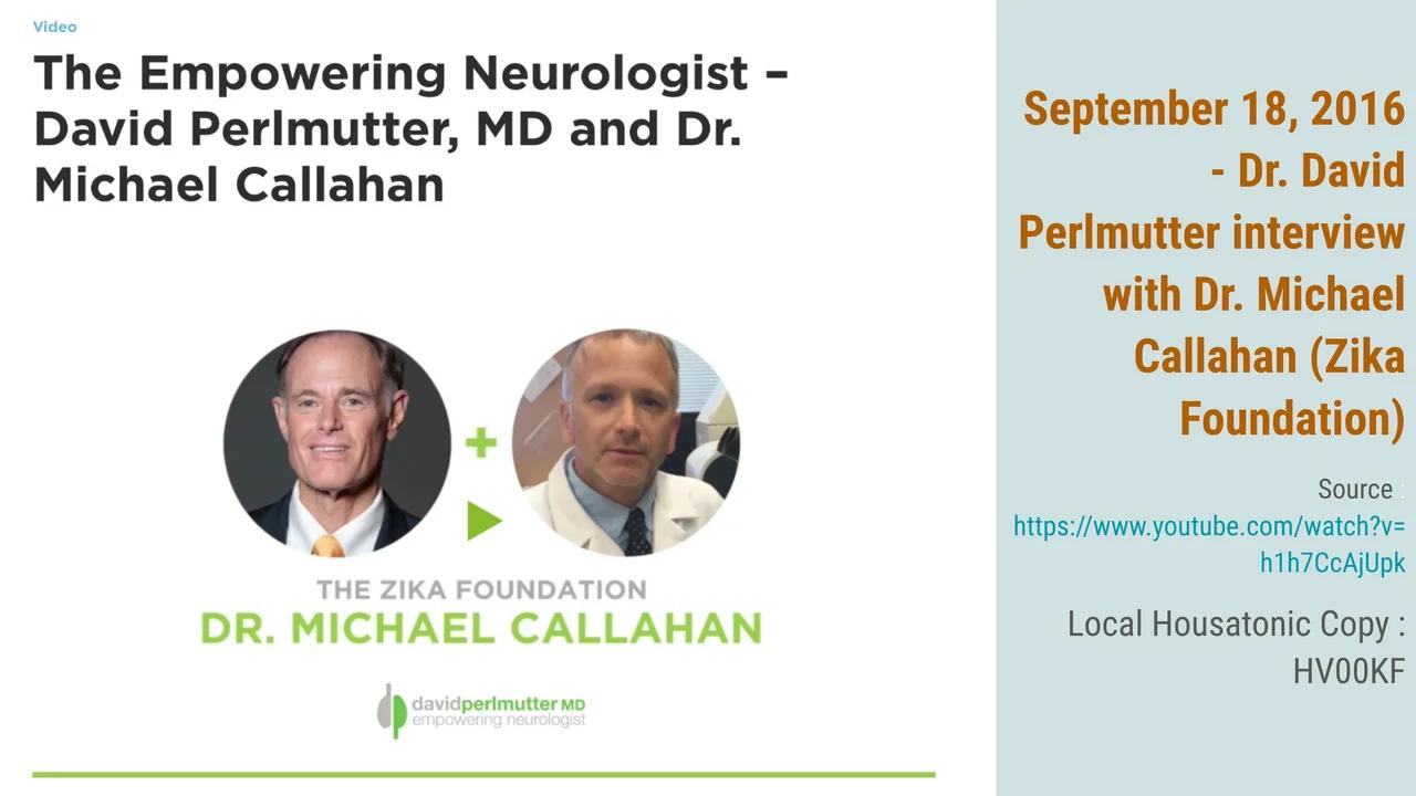 Sep 18, 2016 - Dr. David Perlmutter interview with Dr. Michael Callahan ...