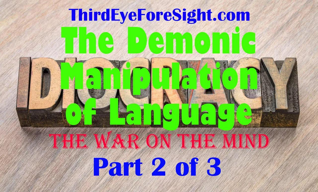 FUNL-Pt. 2 of 3 - THE DEMONIC MANIPULATION OF LANGUAGE