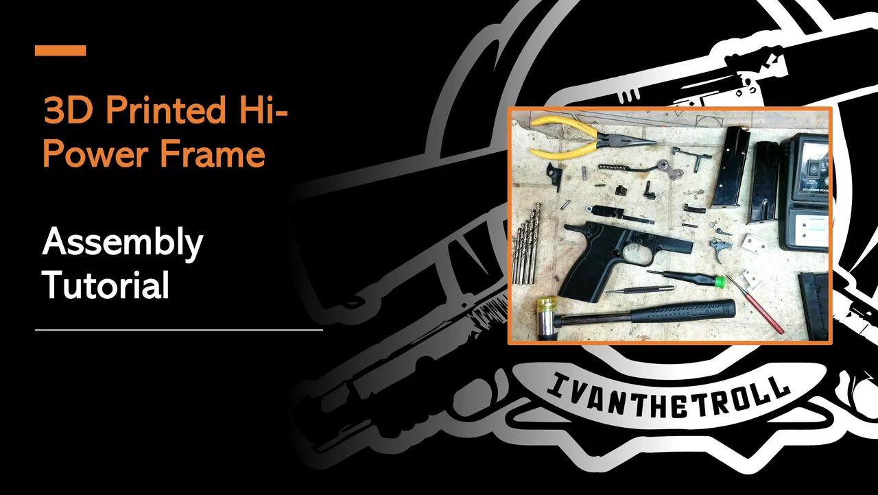 3D Printed Hi-Power Frame Assembly Tutorial