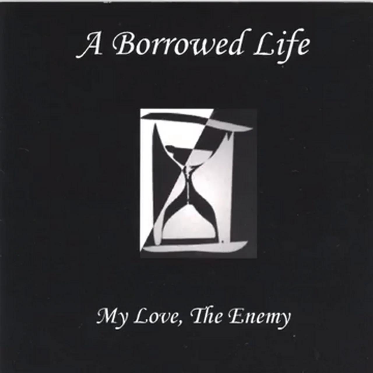 A Borrowed Life “Sticks and Stones”