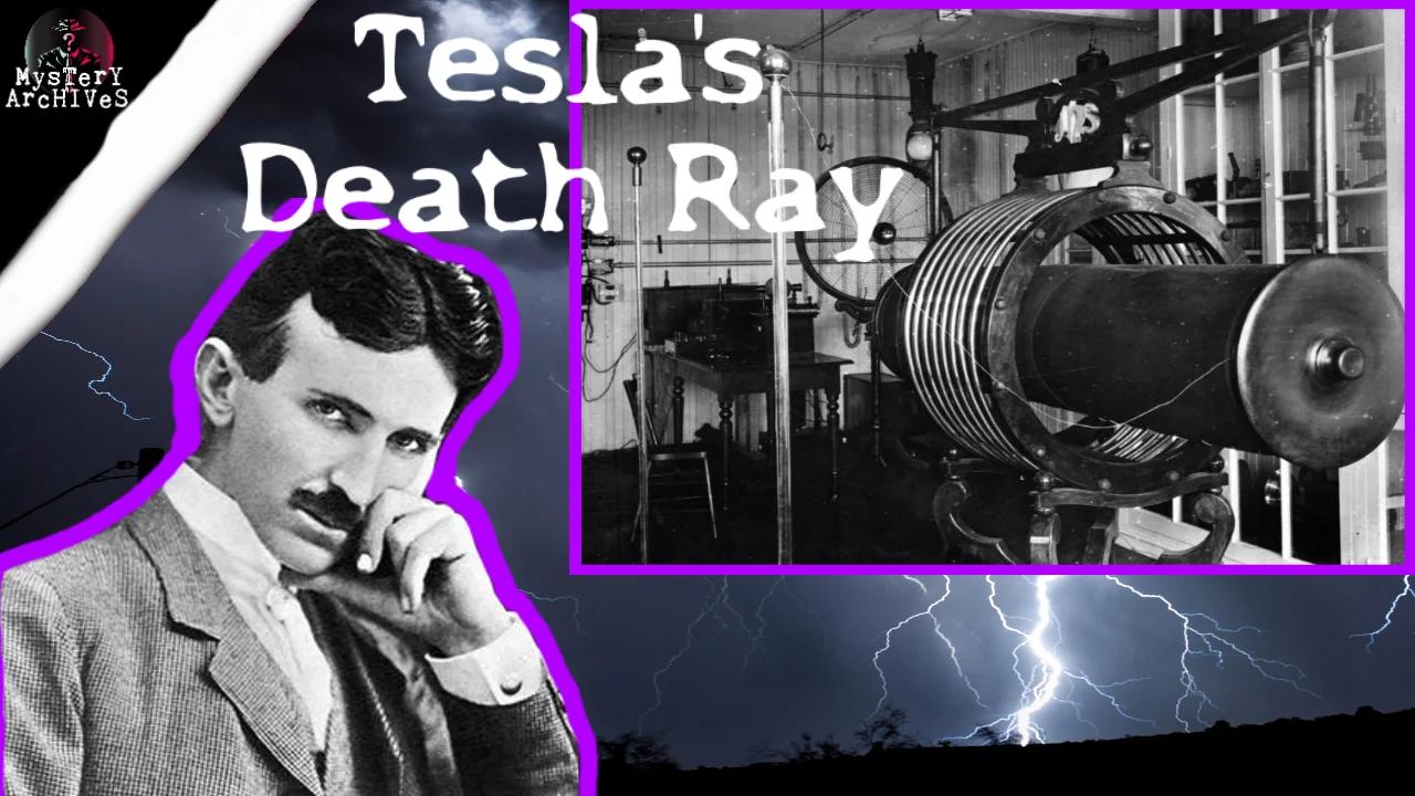 The Mystery Of The Tesla Death Ray
