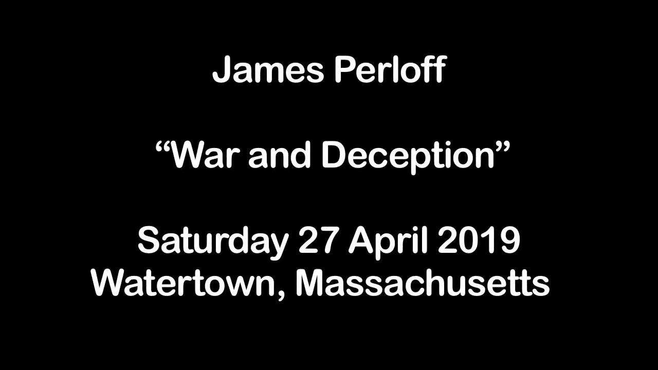 James Perloff 2019 “War and Deception”