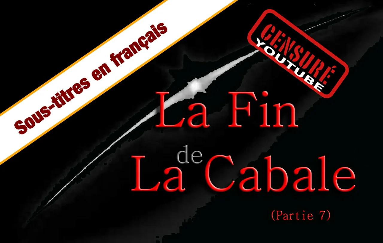 La Fin de la Cabale Partie 7 (avec sous-titres en fançais)