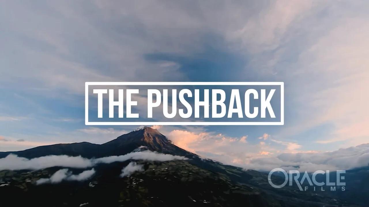 The PushBack. By Oracle Films. (2021) World Wide Demonstration Global ...