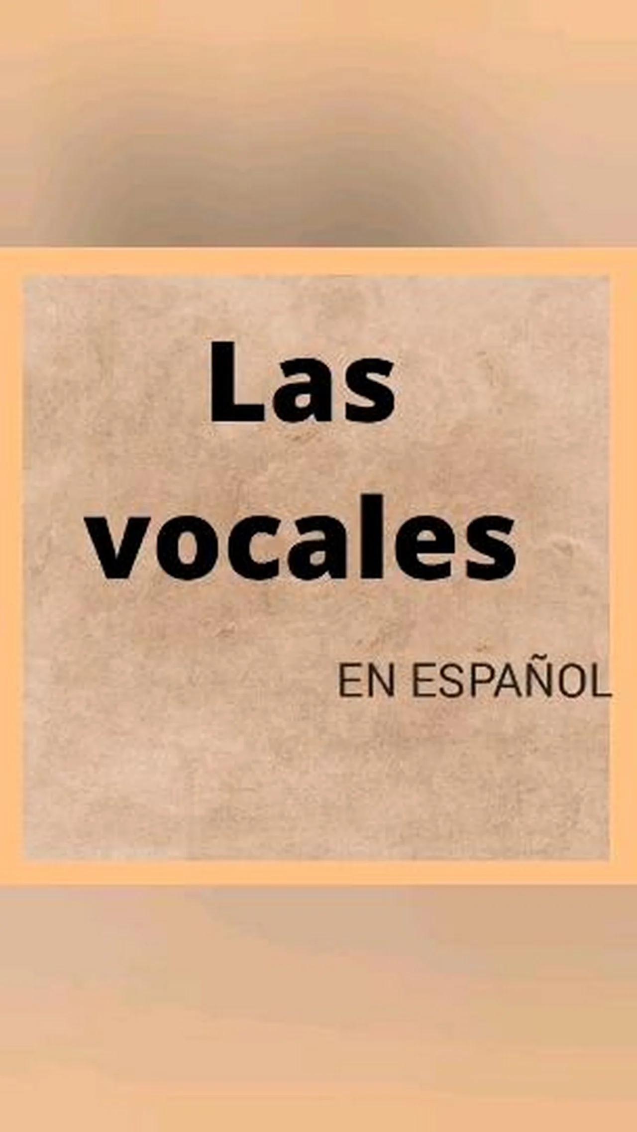 Las vocales (vowels)