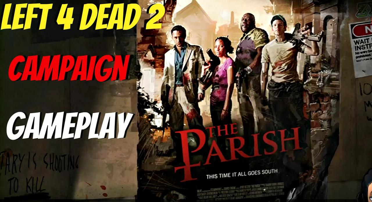 Left 4 Dead 2 - The Parish Gameplay Campaign L4D2