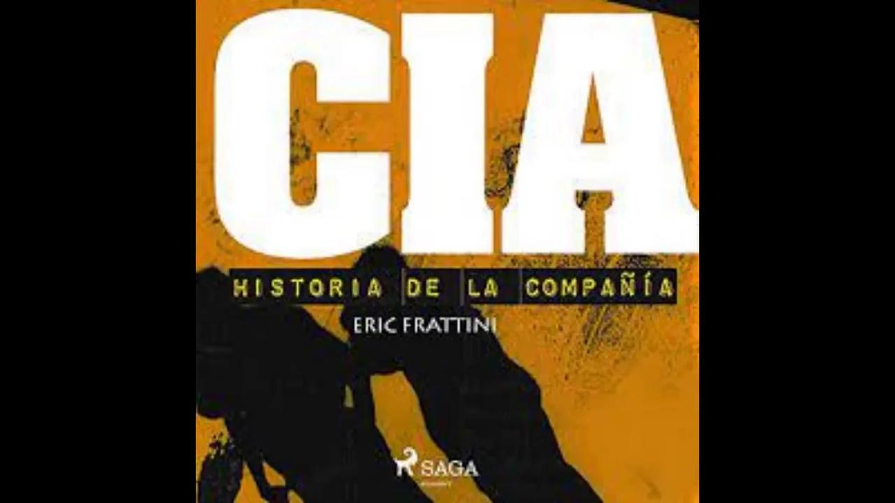 CIA: HISTORIA DE LA COMPAÑIA (LOS SERVICIOS SECRETOS). audiolibro. ERIC ...