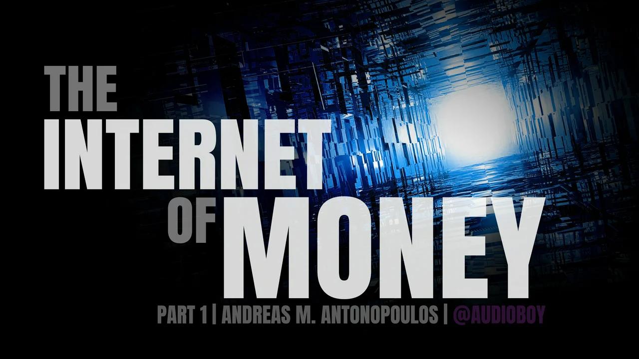 The Internet of Money - Book 1 by Andreas M. Antonopoulos
