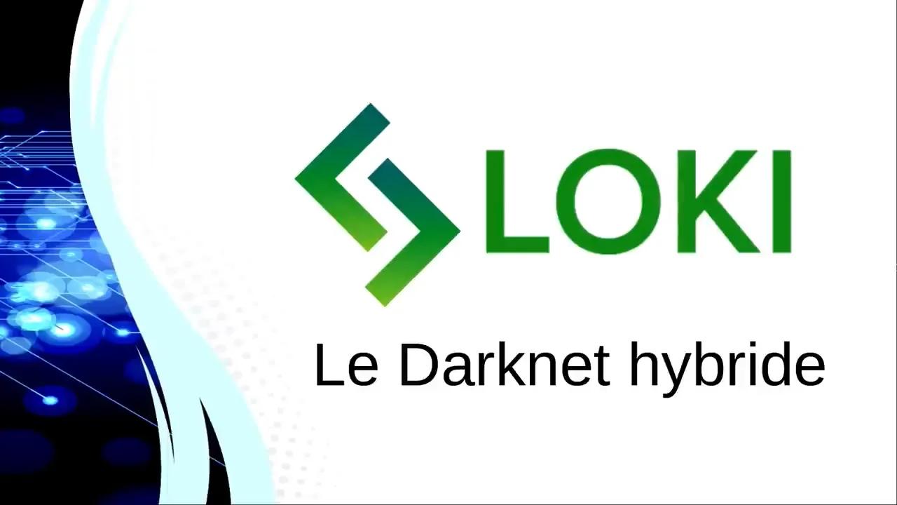 LOKI et LOKINET le réseau Darknet Hybride