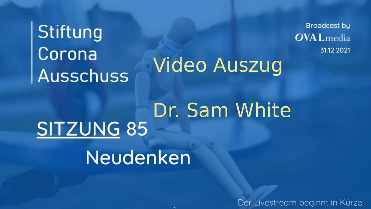 Corona Ausschuss Sitzung 85/ Gast: Dr. Sam White 🗣 🇩🇪