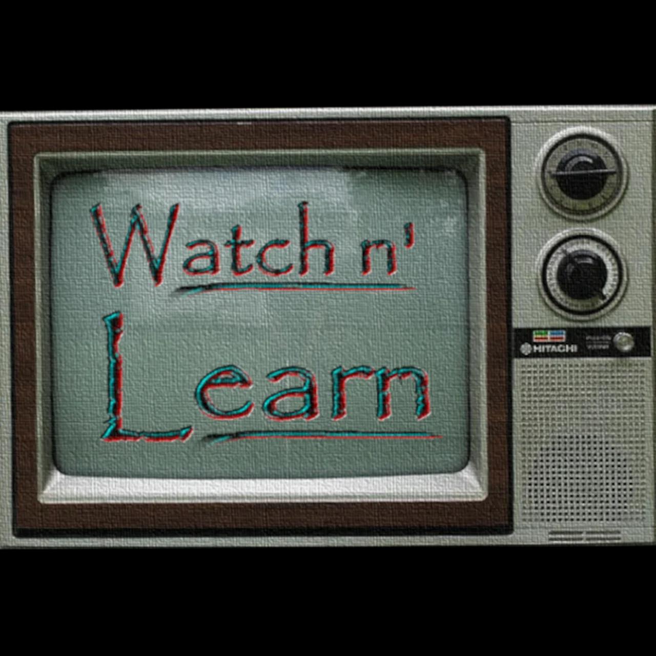 Watch n' Learn