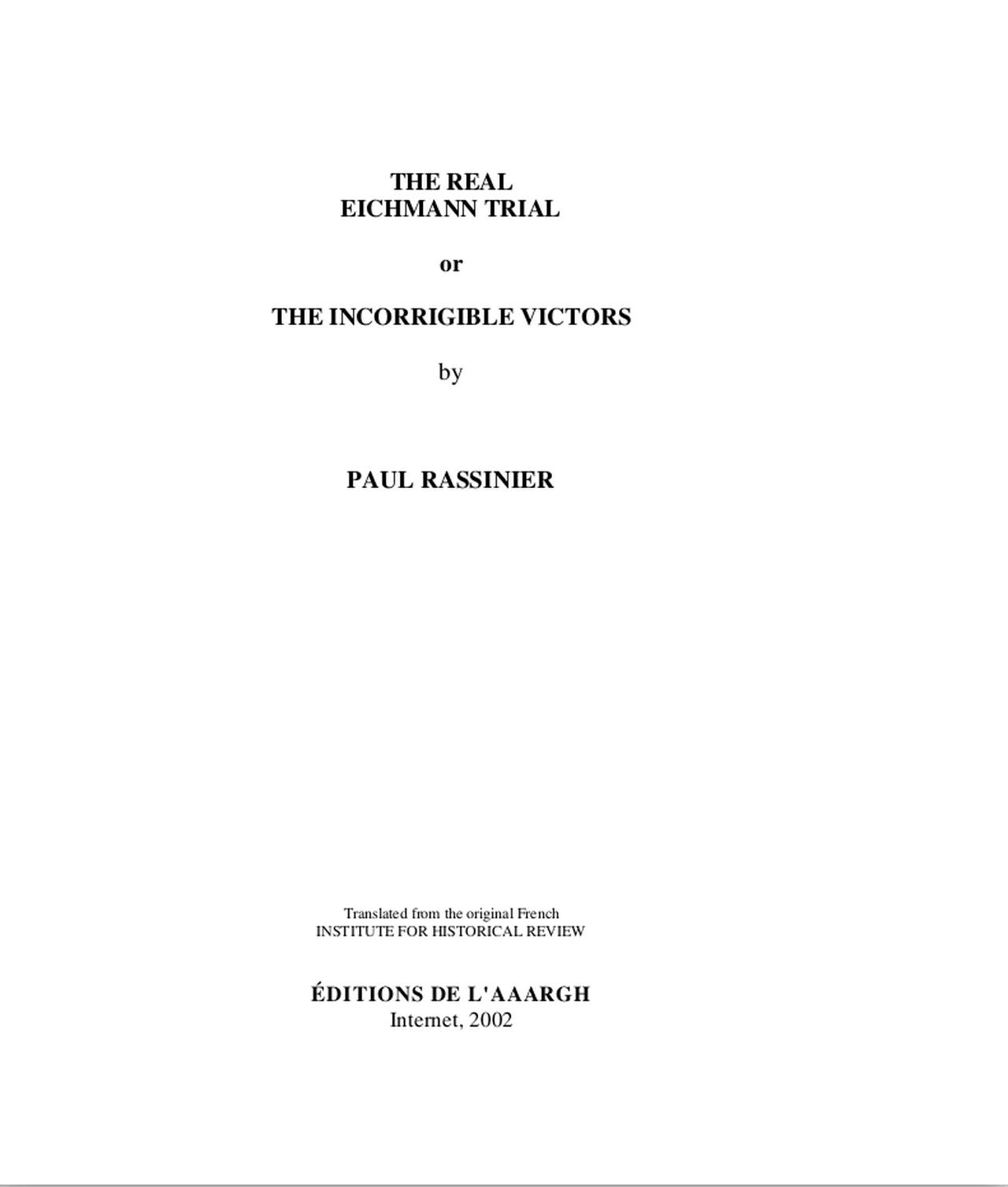 Paul Rassinier - The Real Eichmann Trial (1983) - translated into English