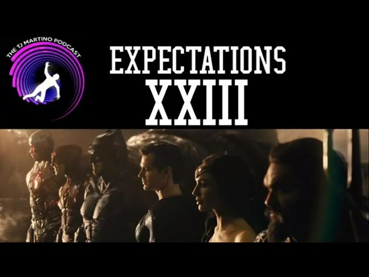 Expectations | Ep. XXIII