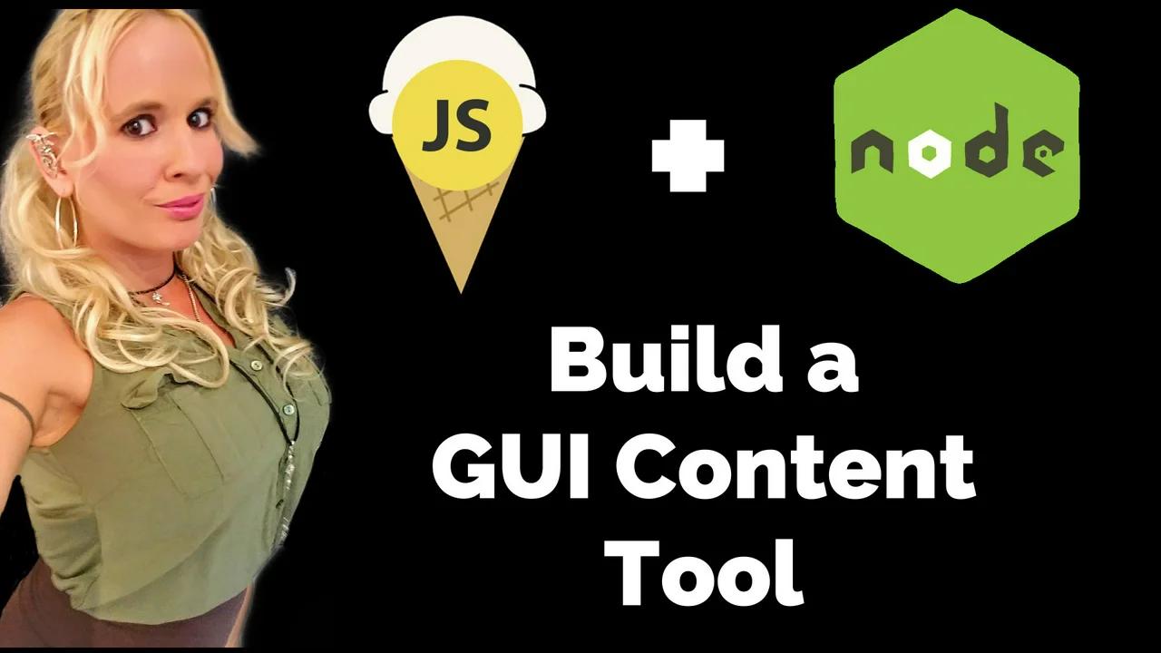 Build A Vanilla Javascript Nodejs Gui Content Tool