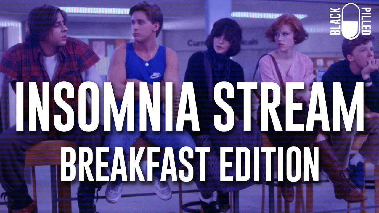 INSOMNIA STREAM: BREAKFAST EDITION