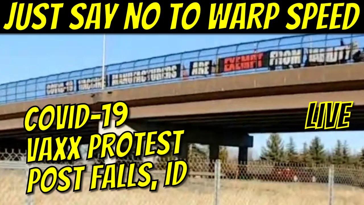 Nationwide Protests/Banner Unveiling of Warp Speed/Covid-19 Vaccination ...