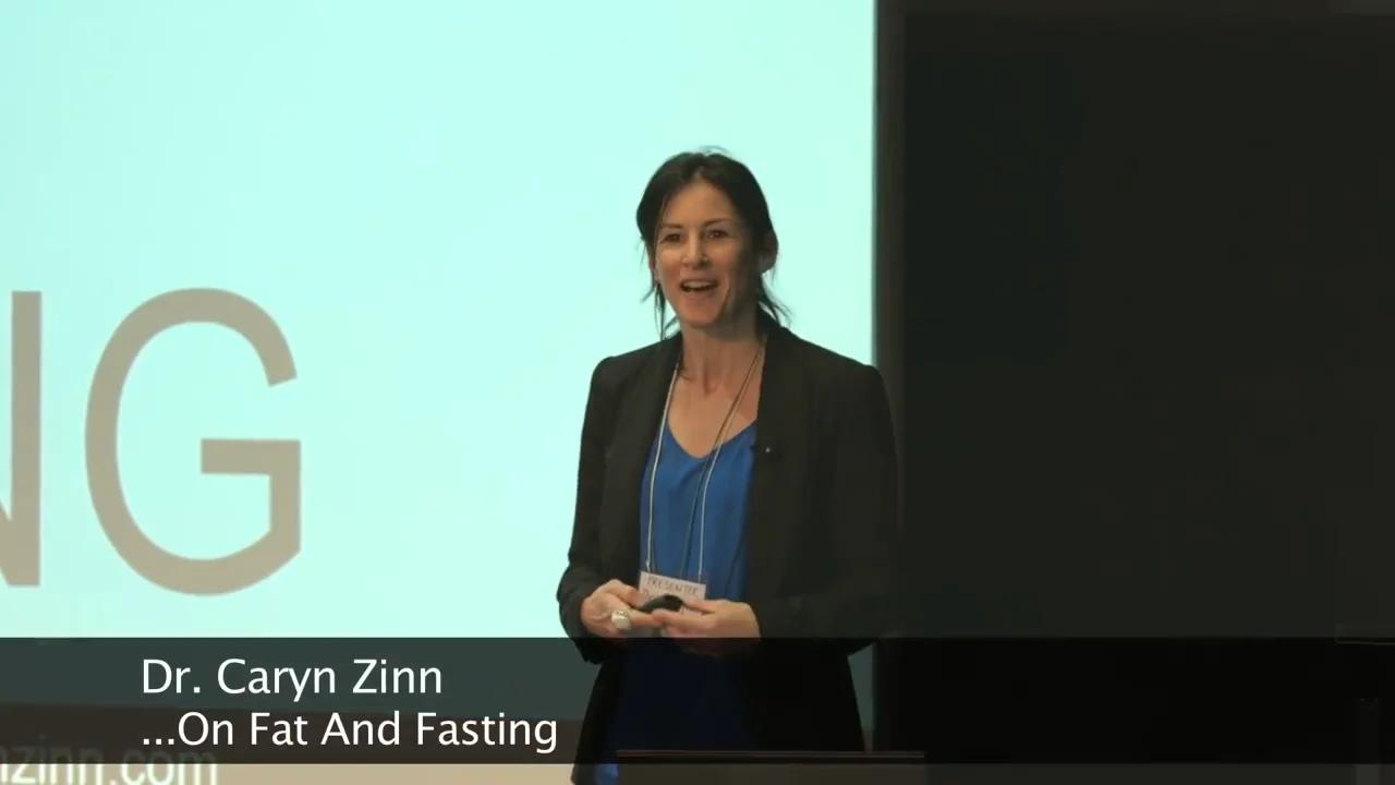 Dr. Caryn Zinn - '...On Fat and Fasting'