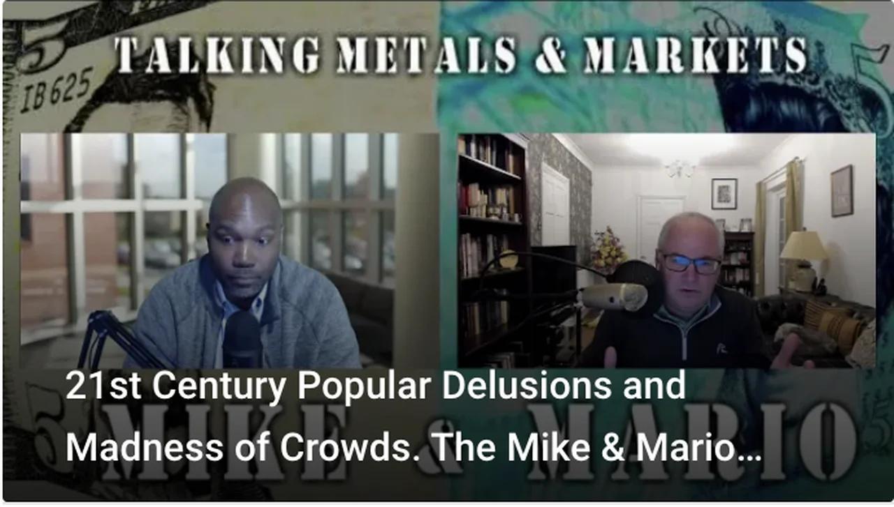 21st Century Popular Delusions and Madness of Crowds. The Mike & Mario ...