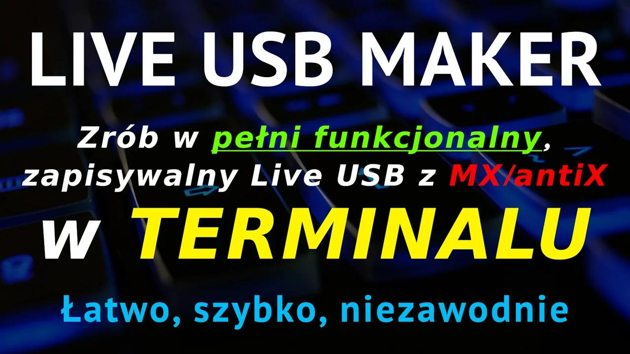 Live USB Maker w terminalu (CLI) dla systemu MX Linux i antiX do ...