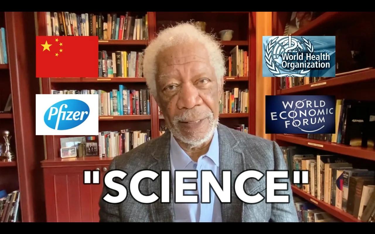 "Trust the Science"? Morgan Freeman Finally Speaks the Truth