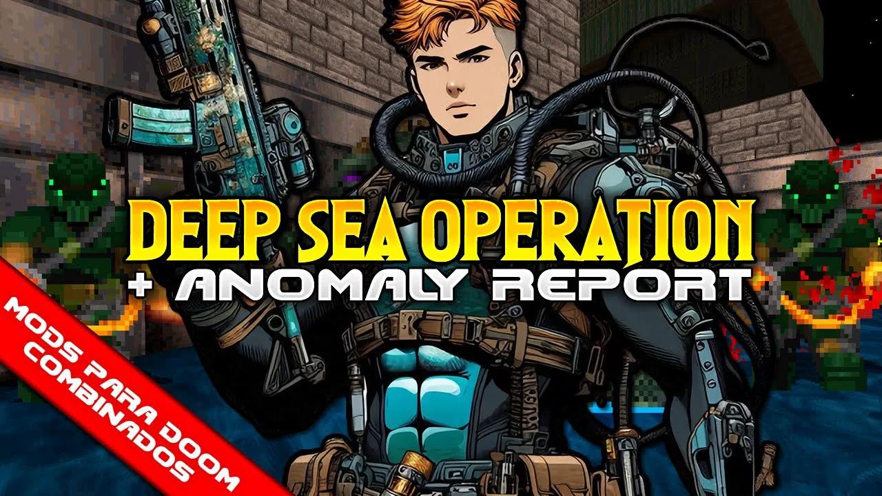 Deep Sea Operation + Anomaly Report [Mods para Doom Combinados]