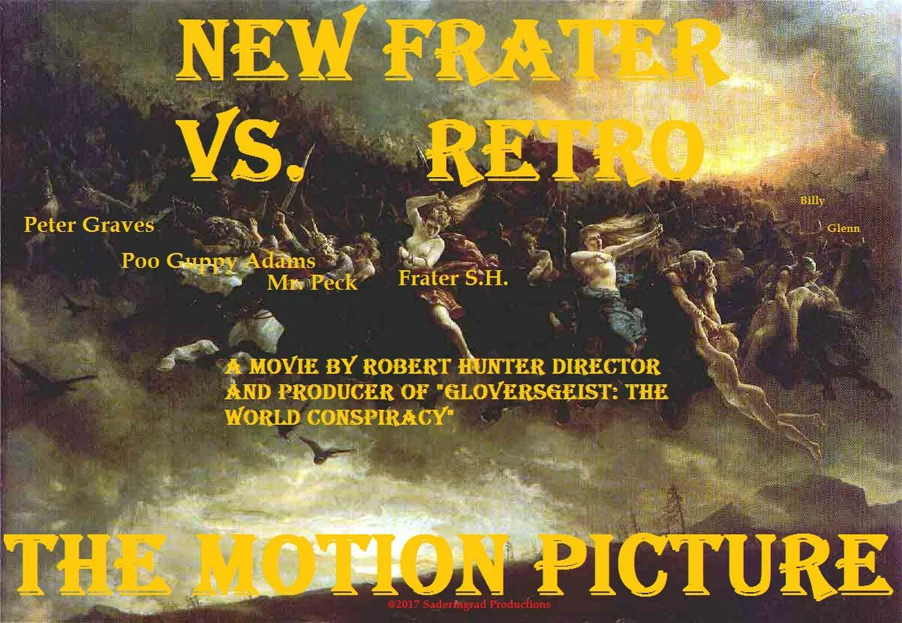 FRATER VS RETRO: THE MOTION PICTURE By Robert Hunter