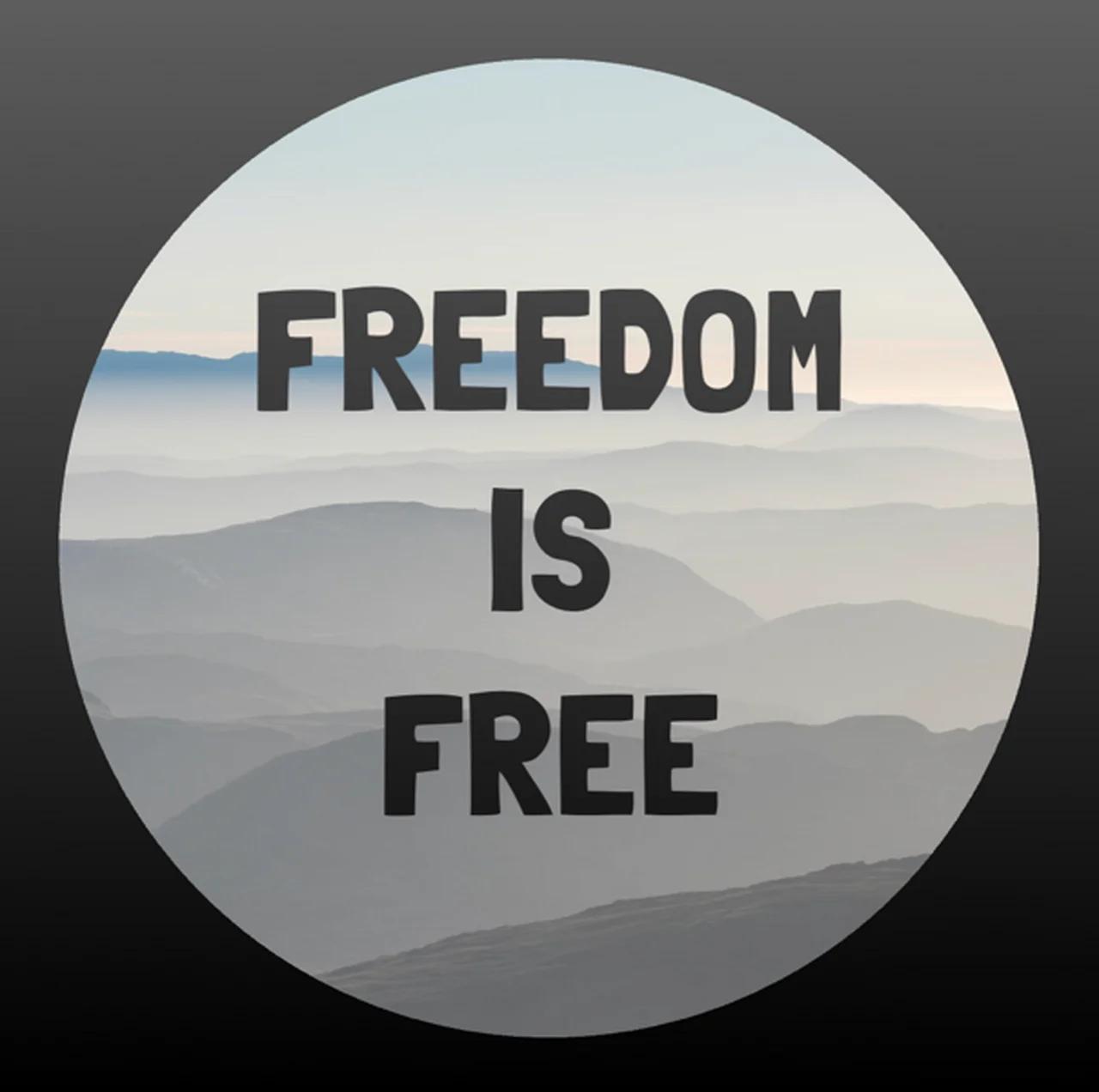 Freedom Is Free