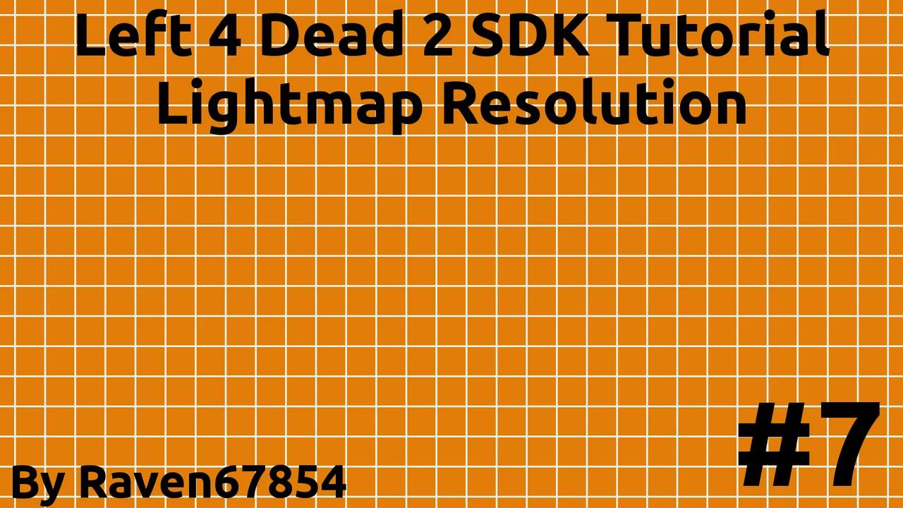 Left 4 Dead 2 Map Editing #7 - Lightmap Resolution