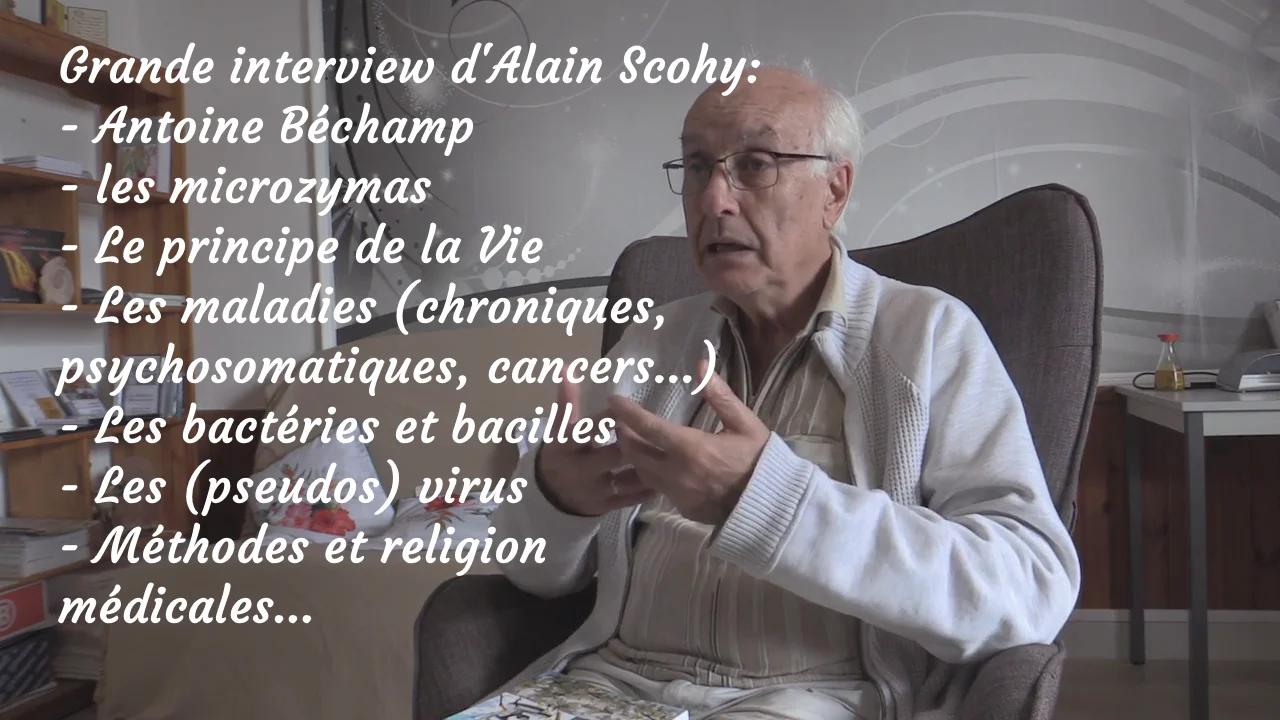 GRANDE INTERVIEW THEMATIQUE N°3 d'Alain Scohy, docteur en médecine ...
