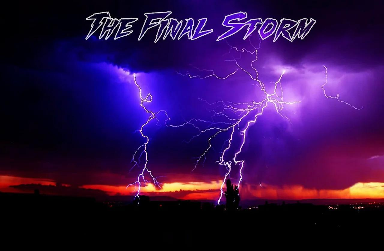 The Final Storm