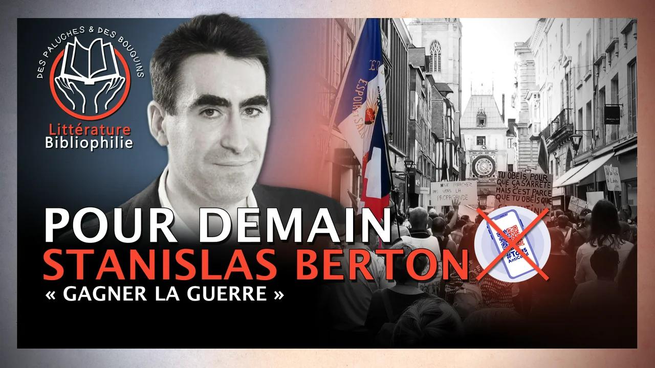 Stanislas Berton - Gagner la guerre