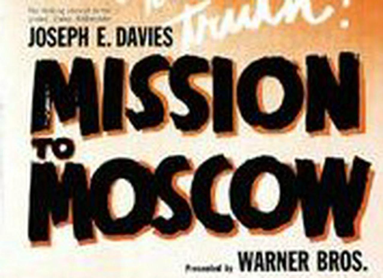 Mission to Moscow (1943 film about Joseph E. Davies' visit to Russia as ...