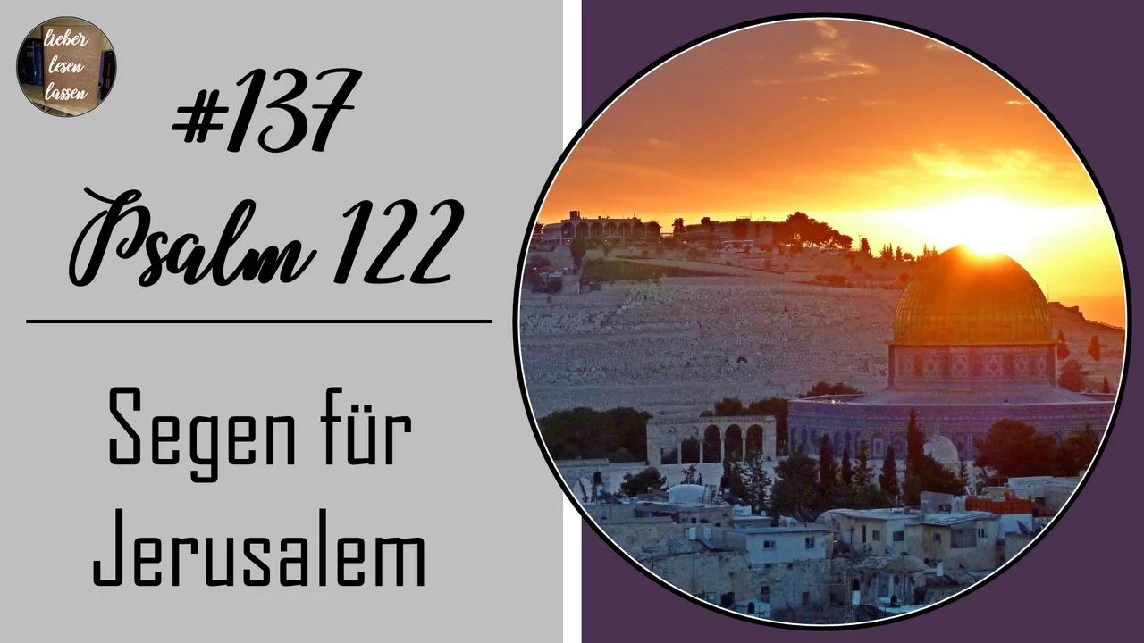 Psalm 122 Segen für Jerusalem | #137 | Mission | Ein Psalm am Tag macht ...
