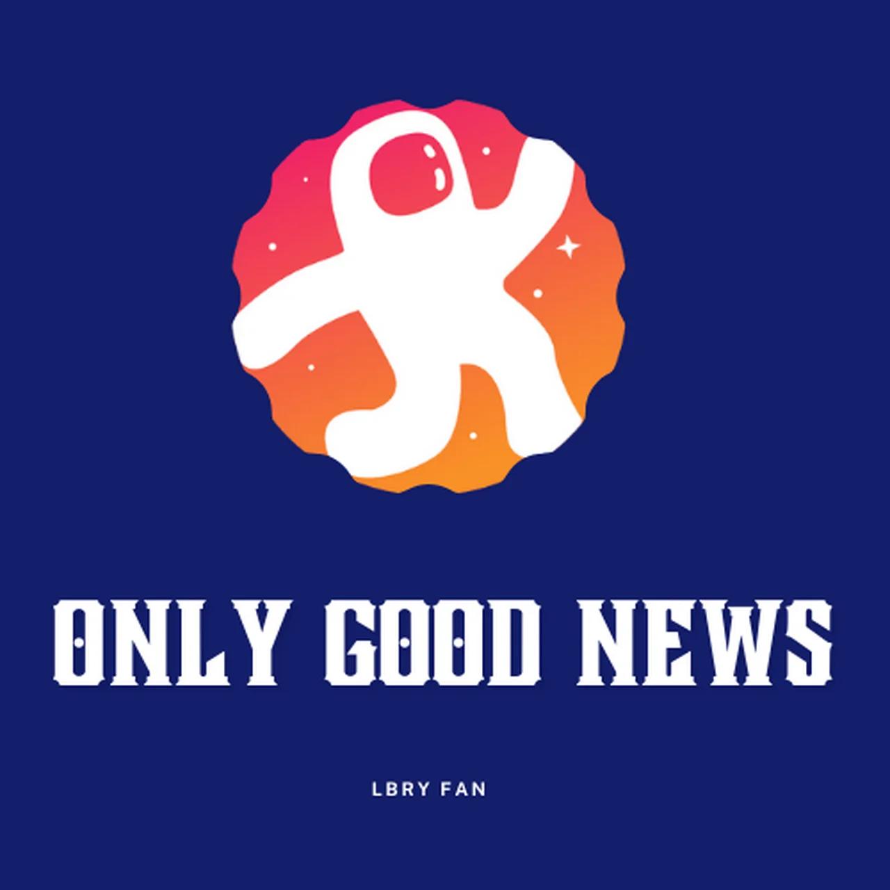 Only good news