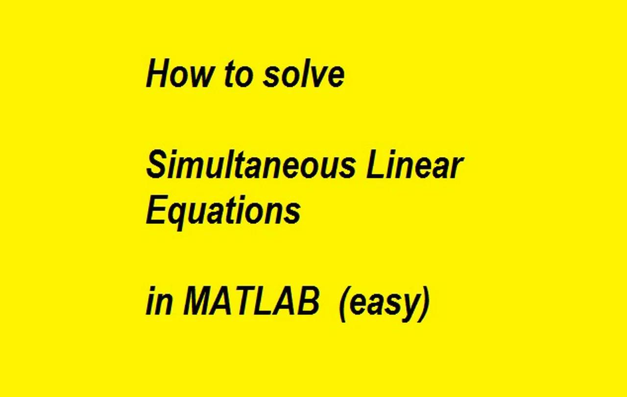 Simultaneous Linear Equations in Matlab