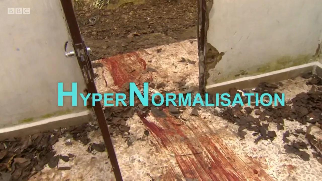 HyperNormalisation (Documentary, 2016)
