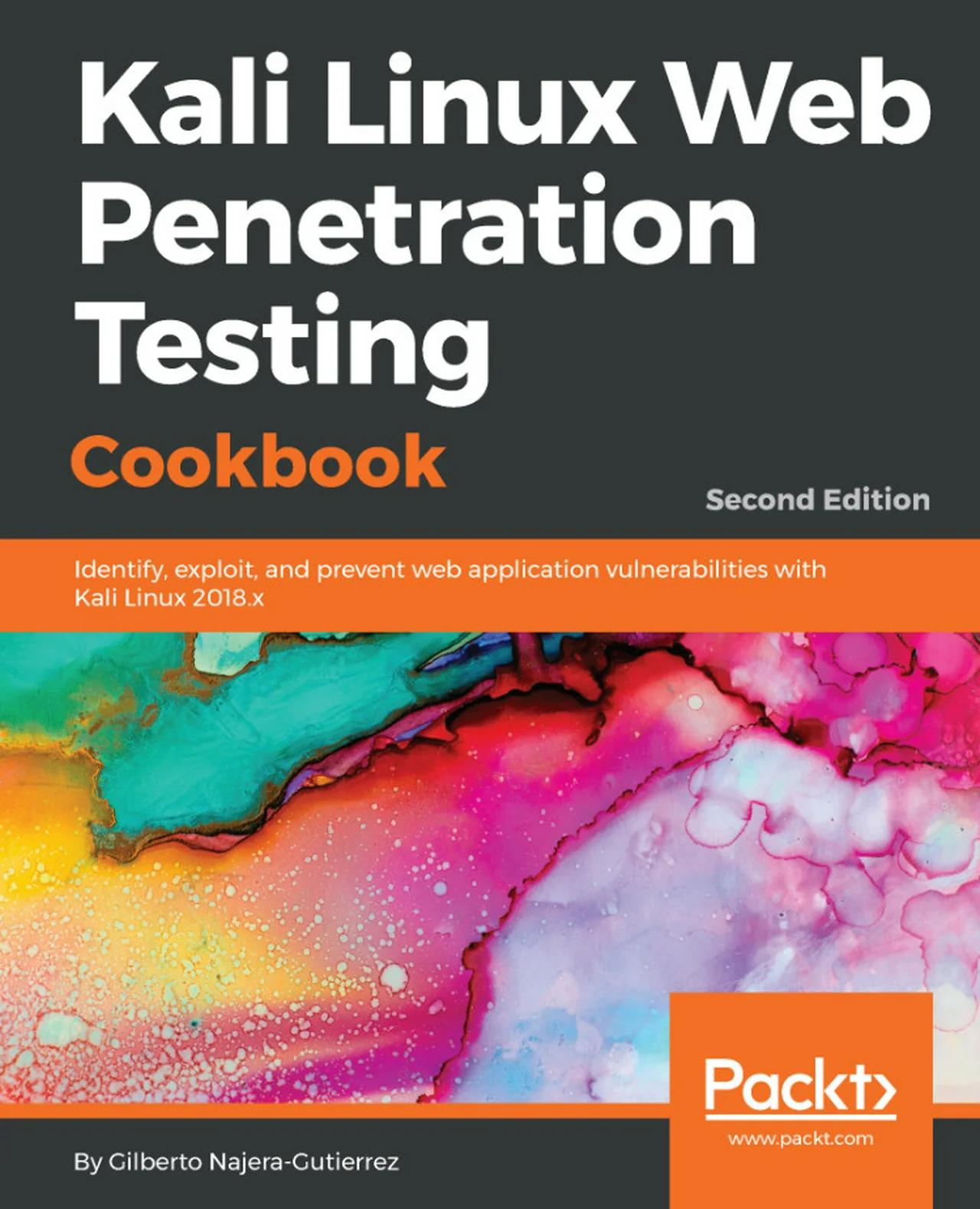 Kali Linux Web Penetration Testing Cookbook Second Edition