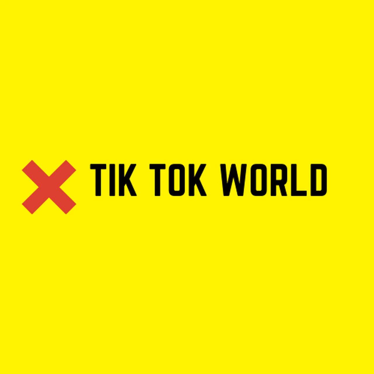 Tik Tok World