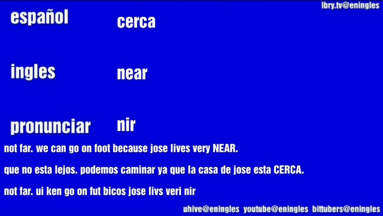 CERCA en ingles | NEAR in spanish