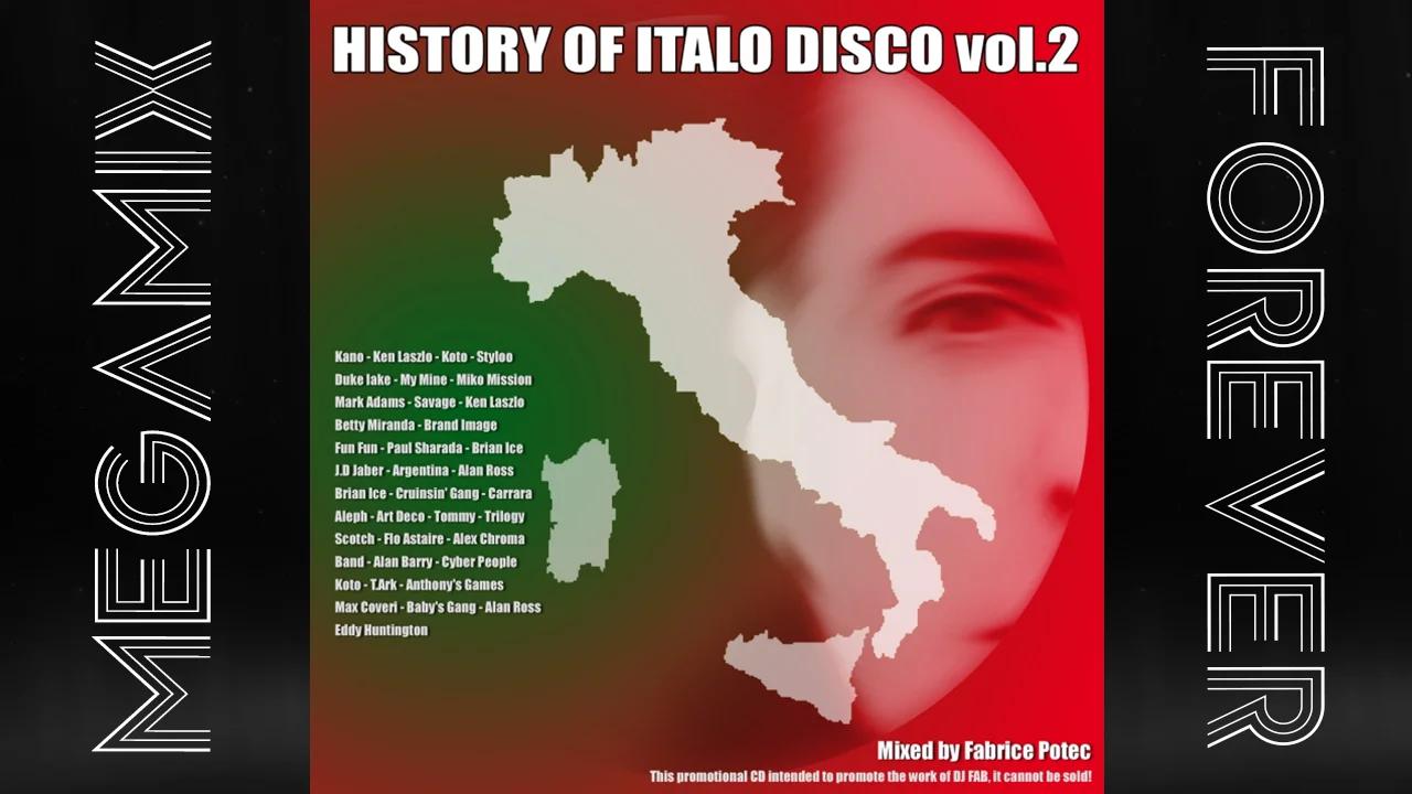 📀 THE HISTORY OF ITALO DISCO VOLUME 2 🎧 MegaMixed by Fabrice POTEC aka DJ Fab DMC UK