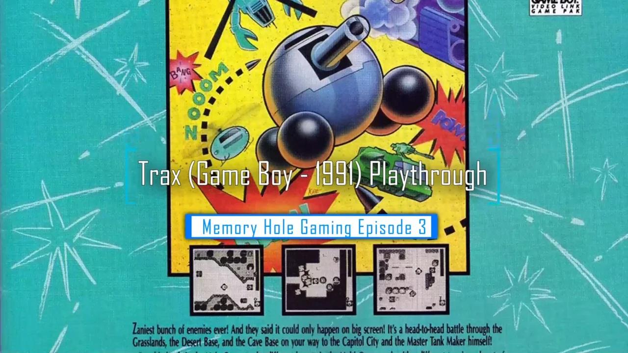 Trax (Game Boy - 1991) Playthrough | Memory Hole Gaming Ep. 3