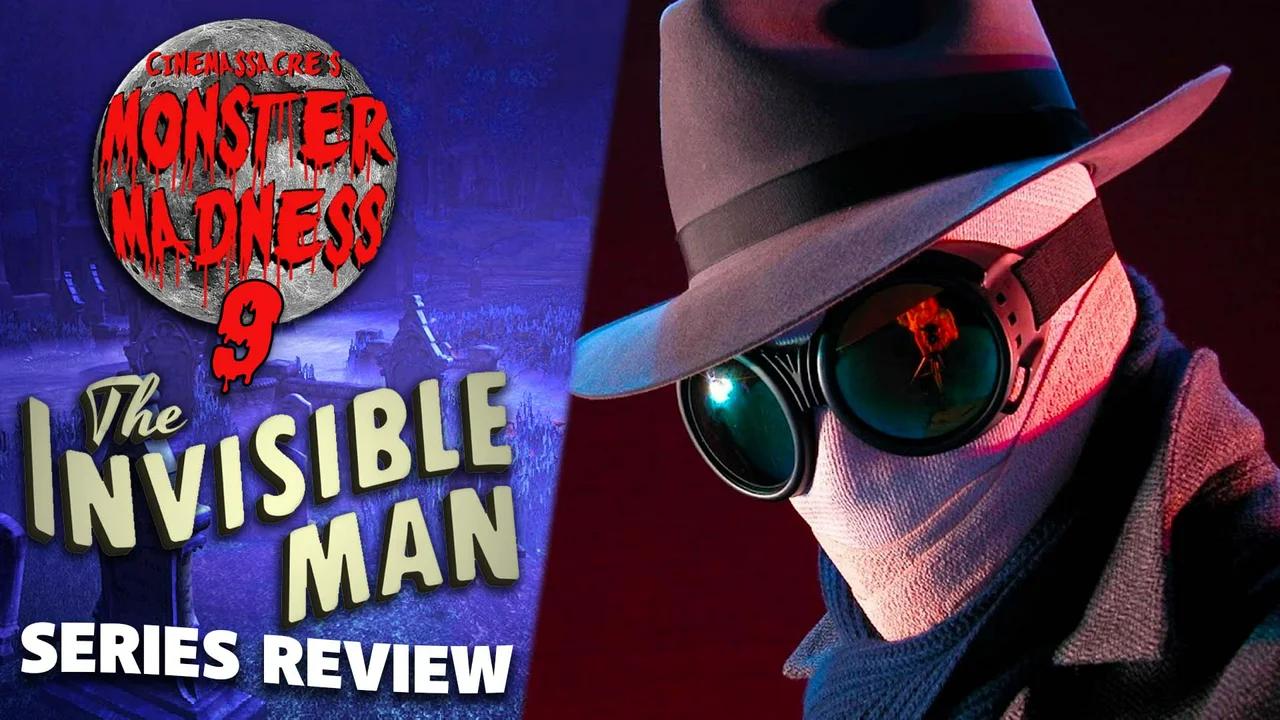 Invisible Man Series Review - Monster Madness 9 (Episode 29)