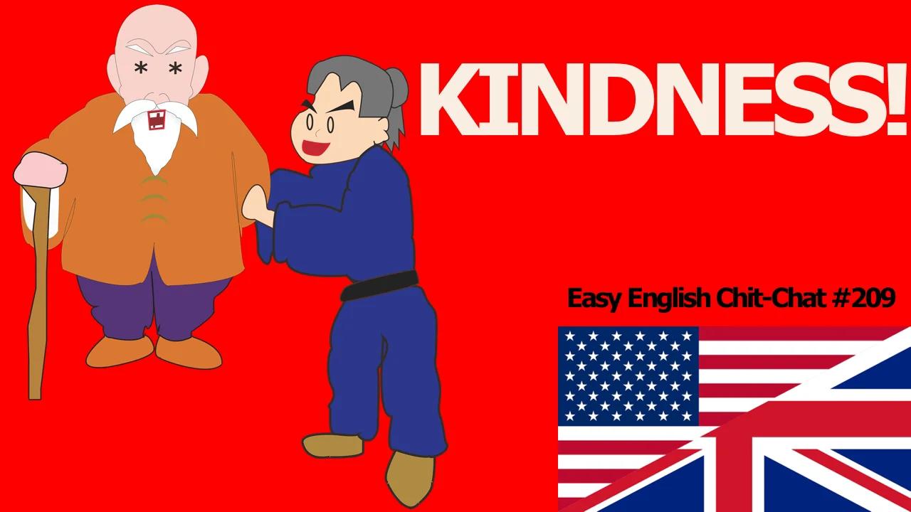 KINDESS! Easy English Chit-Chat #209