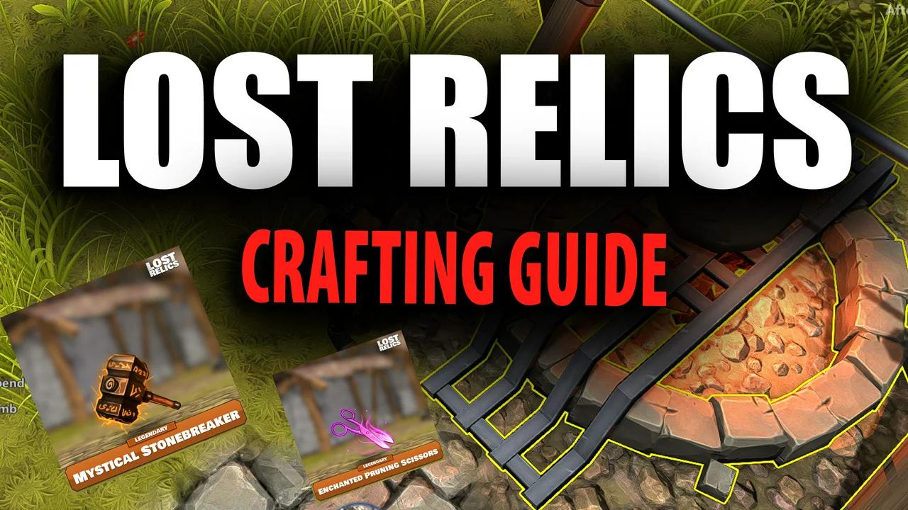 Lost Relics - Crafting Guide for New Players