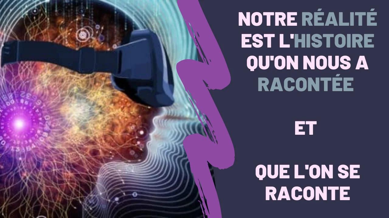 Notre réalité n'est que le fruit de nos perceptions limitées