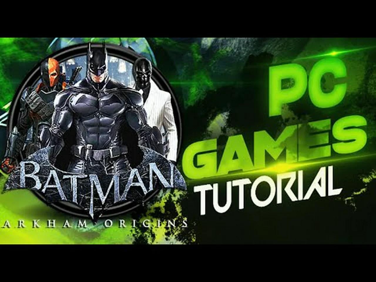 Install Batman Arkham Origins for FREE PC Games