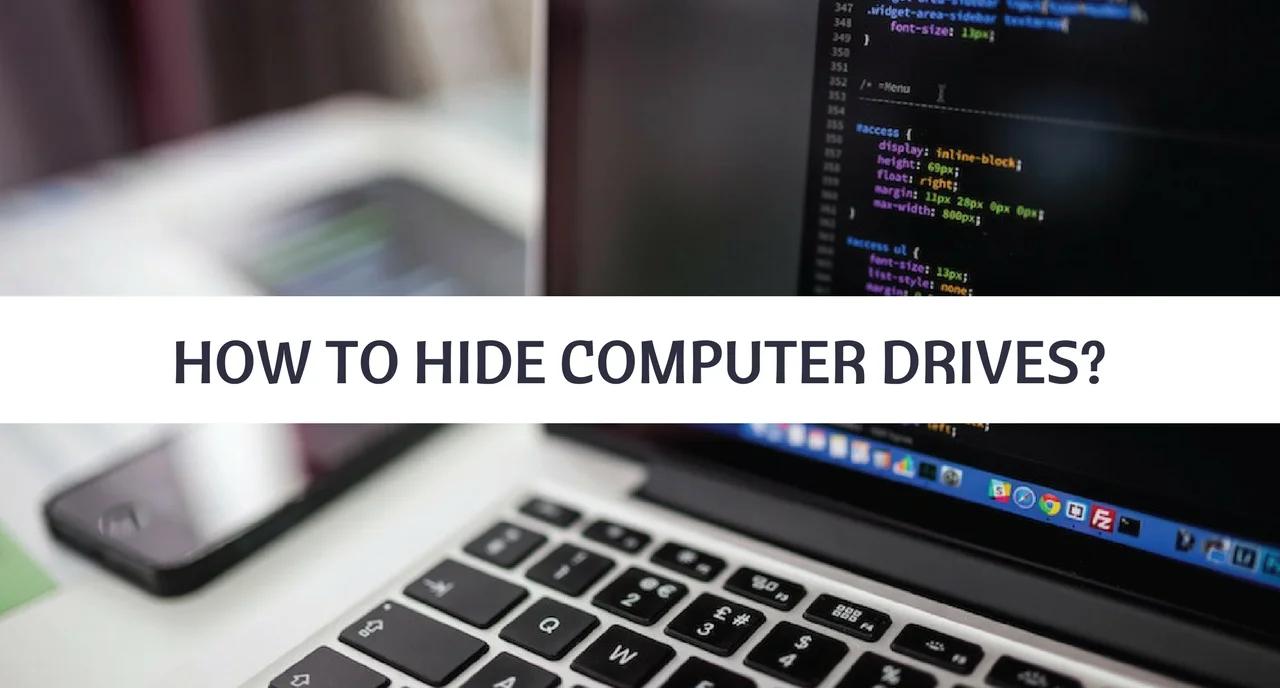 HOW TO HIDE YOUR COMPUTER DRIVE