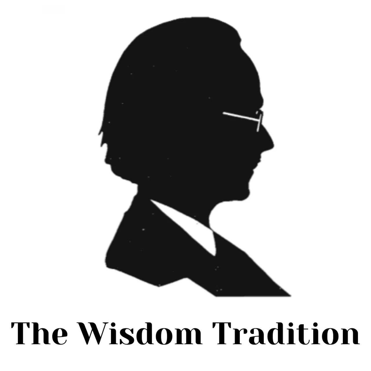 "The Wisdom Tradition" Podcast Channel