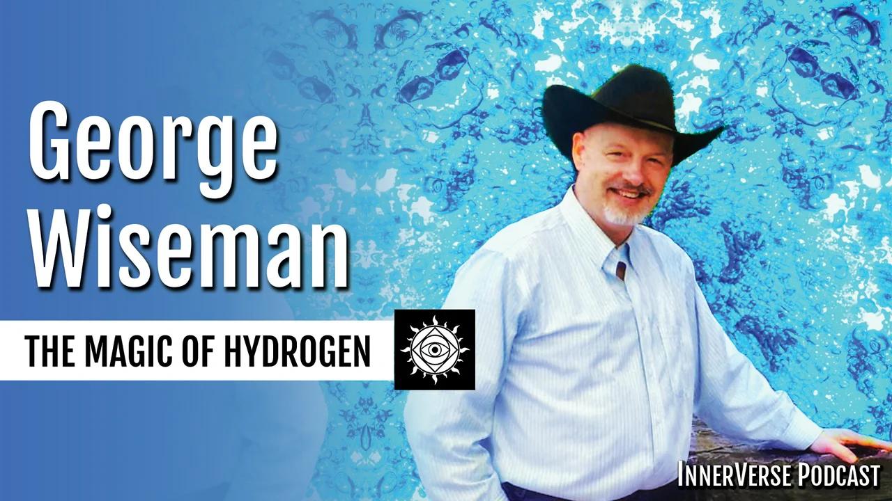 George Wiseman | The Magic of Hydrogen: Brown's Gas, Energy Technology ...