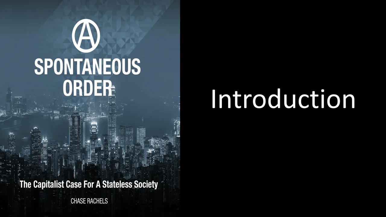 Introduction to A Spontaneous Order by Chase Rachels